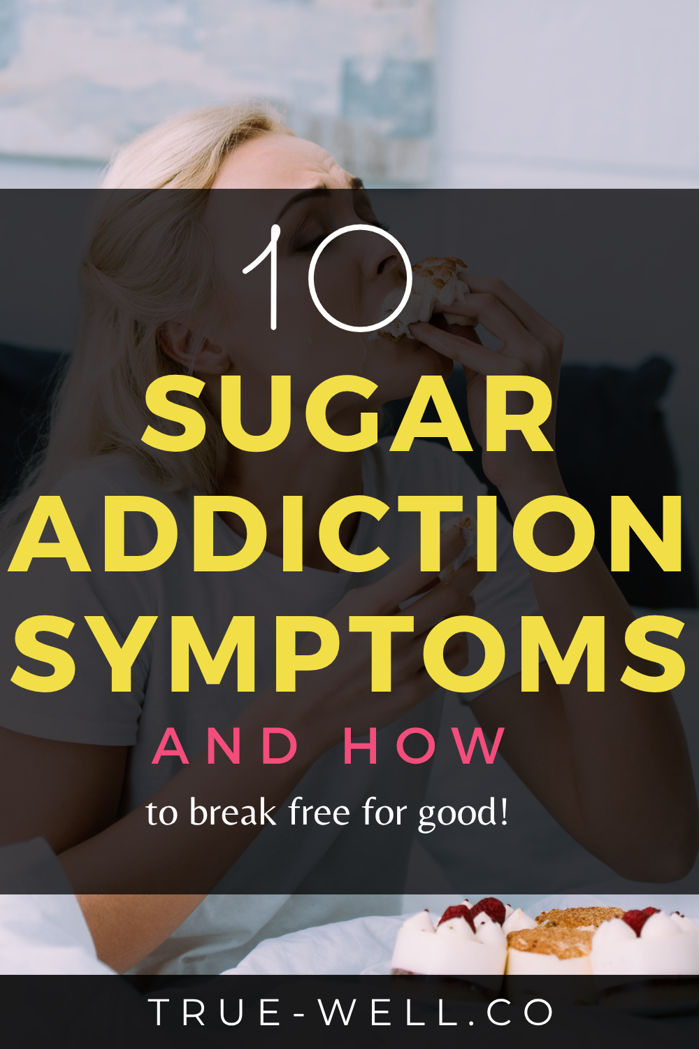 Sugar Addiction Symptoms: How to Know if You Have a Sugar Addiction