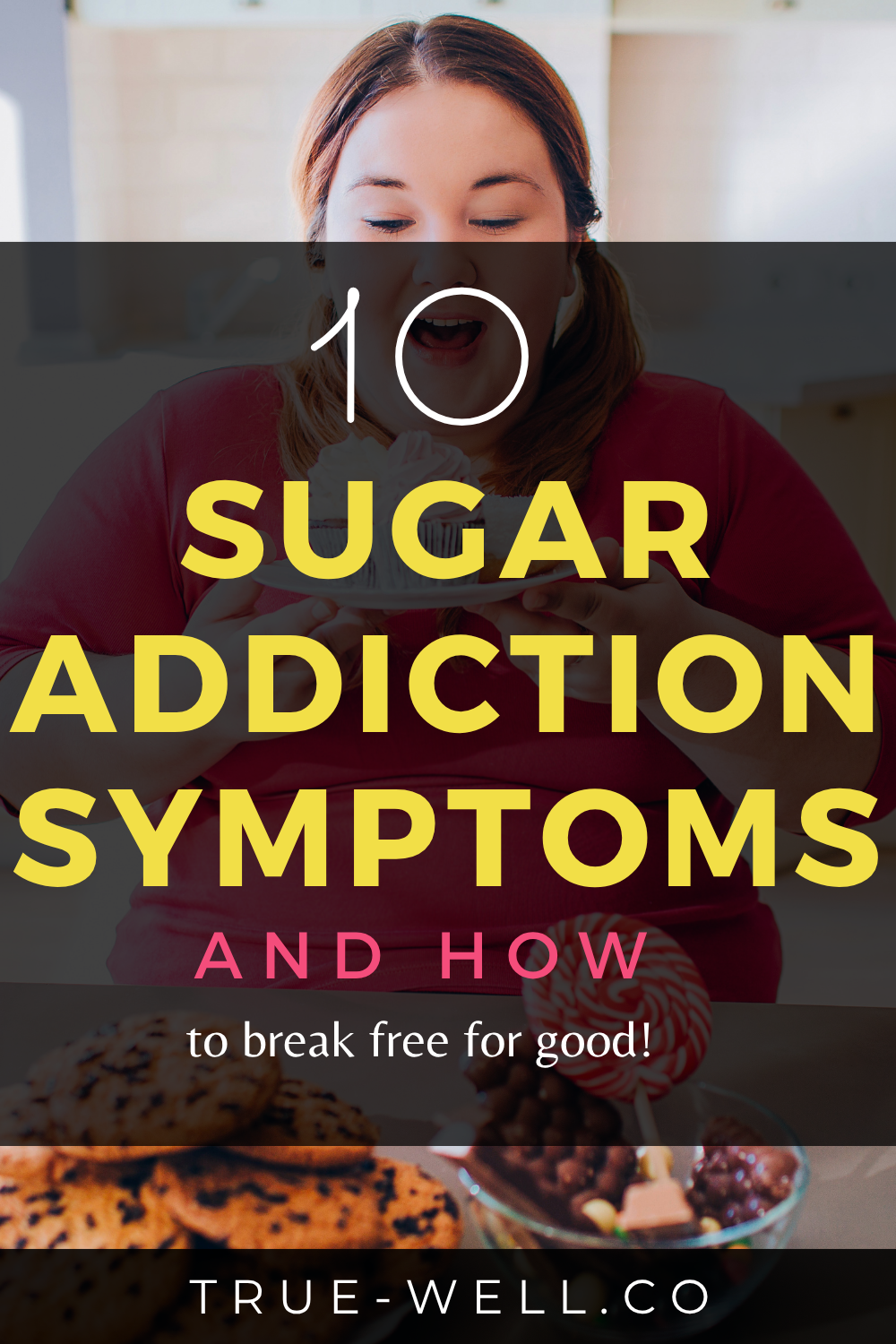 Sugar Addiction Symptoms: How to Know if You Have a Sugar Addiction