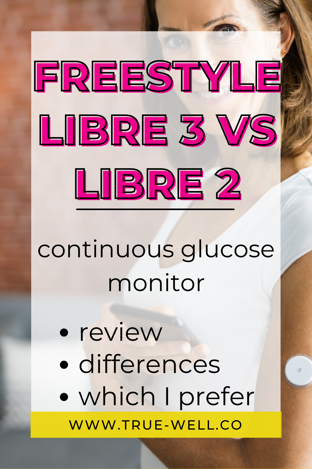 Freestyle Libre 3: Review and Comparison to Libre 2 - TRUEWELL